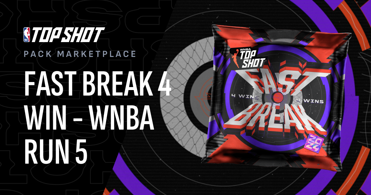 Fast Break 4 Win - WNBA Run 5 on the Pack Marketplace | NBA Top Shot