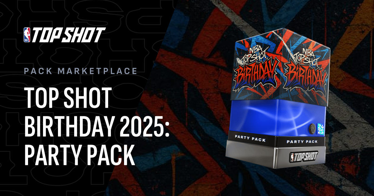Top Shot Birthday 2025: Party Pack on the Pack Marketplace | NBA Top Shot