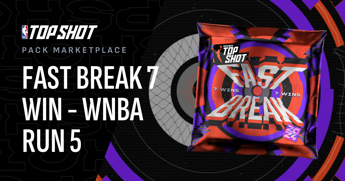 Fast Break 7 Win - WNBA Run 5 on the Pack Marketplace | NBA Top Shot