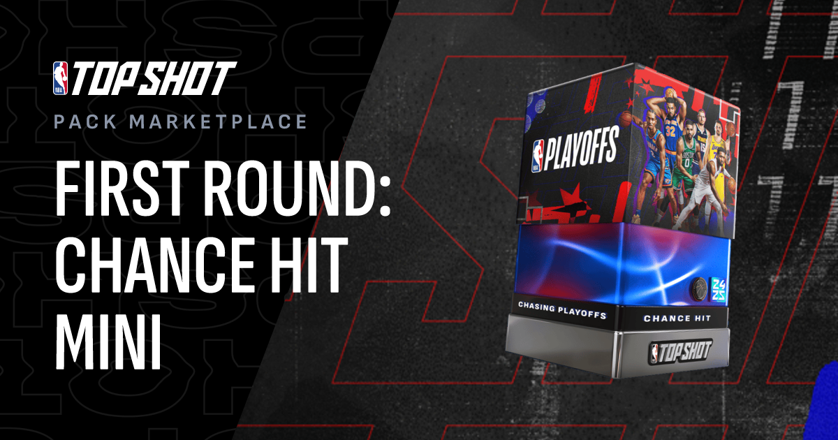 First Round: Chance Hit Mini on the Pack Marketplace | NBA Top Shot